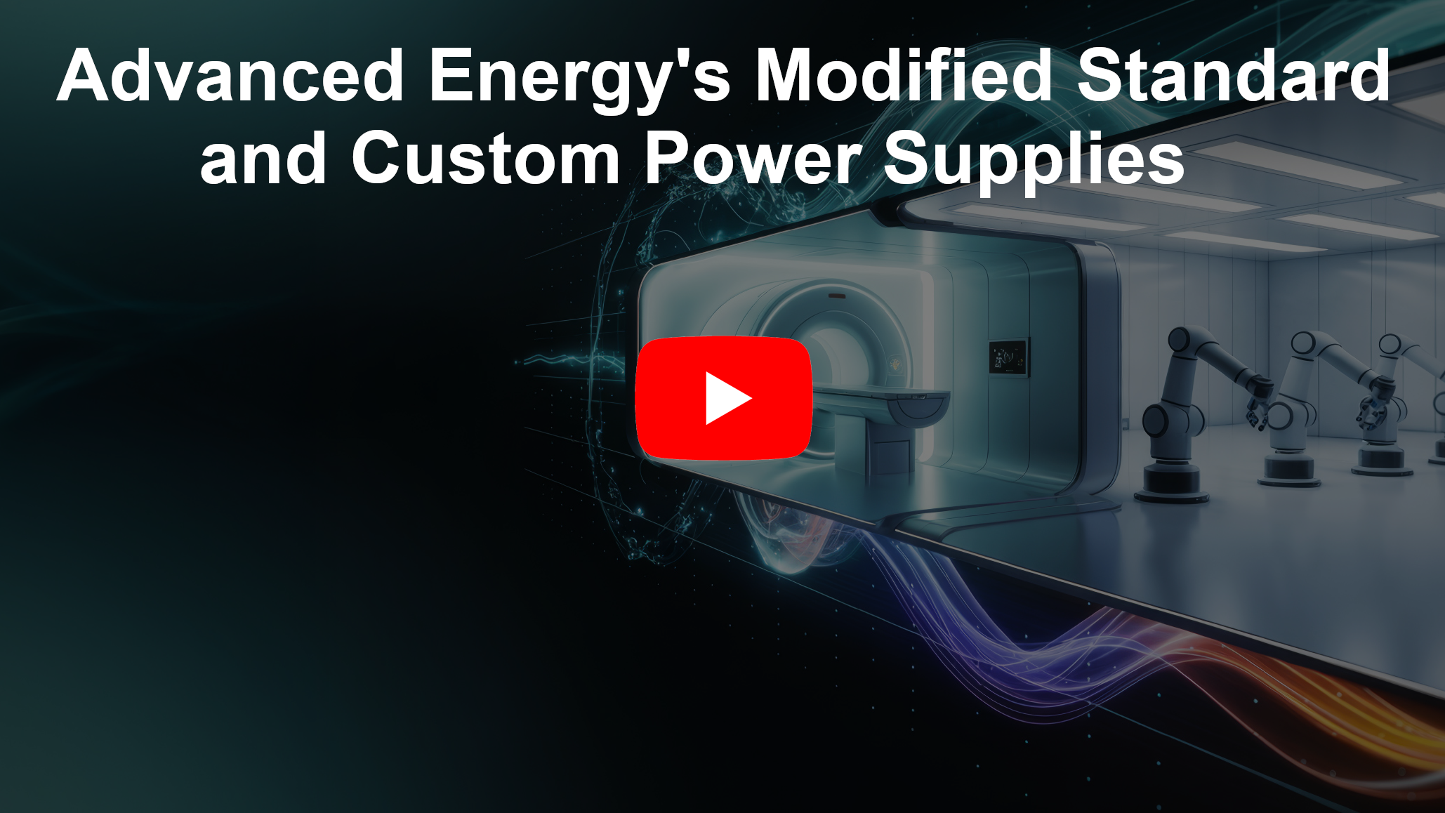 Custom and Modified Standard Solutions | Advanced Energy